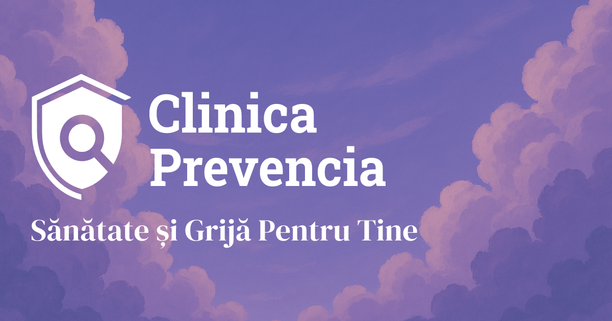 Clinica Prevencia - Sănătate și Grijă Pentru Tine